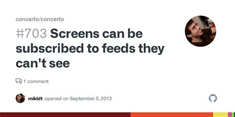 Screens Can Be Subscribed To Feeds They Cant See · Issue 703