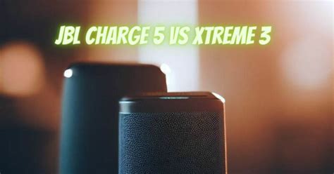 Jbl Charge Vs Xtreme All For Turntables