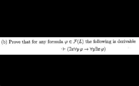 b Prove that for any formula φinF L the Chegg com