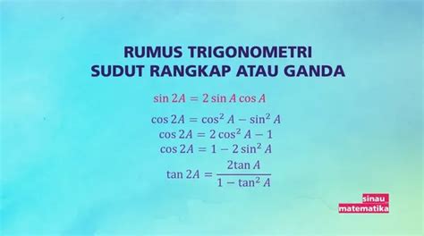 Rumus Trigonometri Sudut Rangkap Atau Ganda