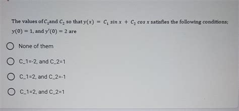 solved the values of c1 and c2 so that y x c1sinx c2cosx