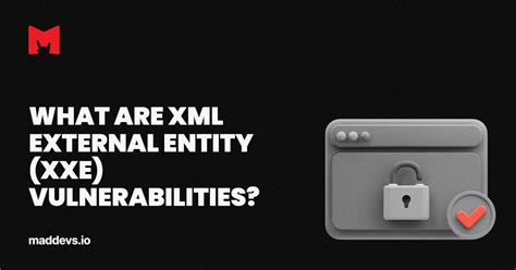 what is xml external entity xxe cybersecurity glossary of terms