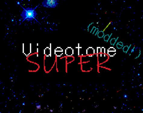 Update V Bugfixes And A New Tag Super Videotome Modded By Stanwixbuster