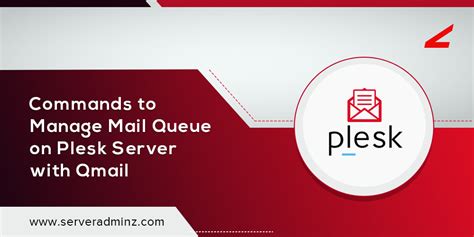 how to manage mail queue on plesk server with qmail serveradminz