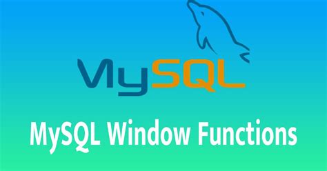 MySQL Window Functions