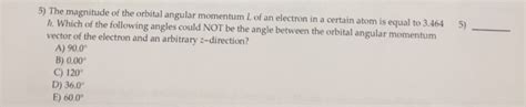 Solved The Magnitude Of The Orbital Angular Momentum L Of Chegg