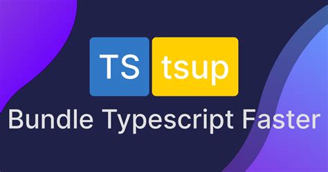 Build Better And Faster Bundles With Typescript And Express Using Tsup
