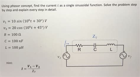Solved Using Phasor Concept Find The Current I As A Single