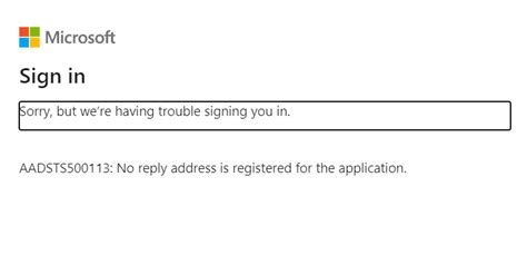 Aadsts500113 No Reply Address Is Registered For The Application
