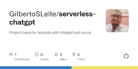 Github Gilbertosleiteserverless Chatgpt Project Basis For Lambda