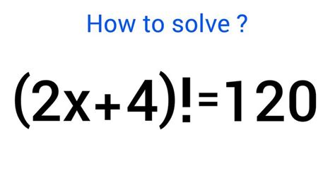 a nice factorial problem x math olympiad math tricks math