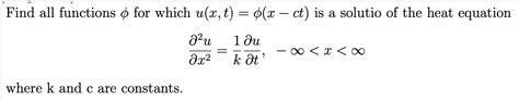 Find All Functions ϕ For Which Uxtϕx−ct Is A