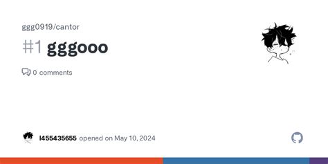 Gggooo · Issue 1 · Ggg0919 Cantor · Github