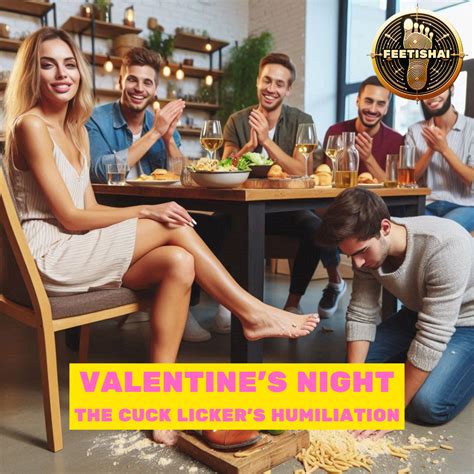 Valentines Night The Cuck Lickers Humiliati By Feetishai On Deviantart