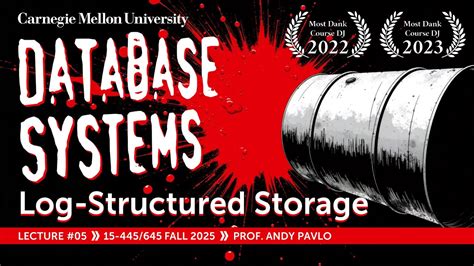 05 Log Structured Database Storage Singlestore Database Talk Cmu