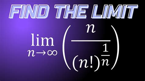 Limit of n/(n!)^1/n as n tends to infinity - YouTube
