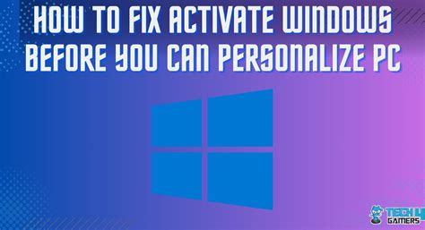 Fixed Activate Windows Before You Can Personalize Your Pc Tech Gamers
