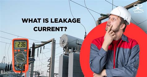 Leakage Current Testing Causes And Safety Tips