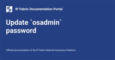Update `osadmin` Password Ip Fabric Documentation Portal