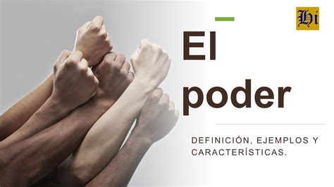 El Poder Definición Ejemplos Y Características Youtube