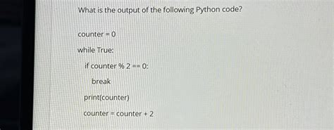 Solved What is the output of the following Python | Chegg.com
