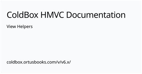 view helpers coldbox hmvc documentation