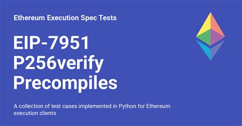 Eip 7951 P256verify Precompiles Ethereum Execution Spec Tests