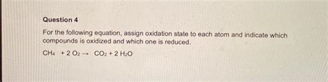 solved for the following equation assign oxidation state to