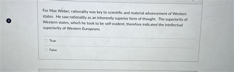 Solved For Max Weber Rationality Was Key To Scientific And