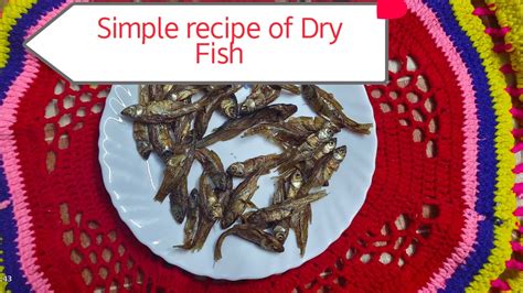 Simple Recipe Of Dry Fish Traditional Dry Fish Recipe Easy Dry Fish
