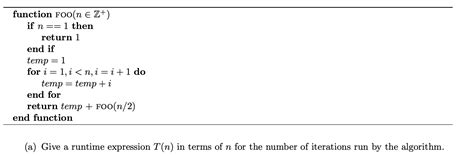 Solved A Give A Runtime Expression Tn In Terms Of N For