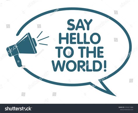 Say Hello World Speech Balloon Vector De Stock Libre De Regalías 1016211886