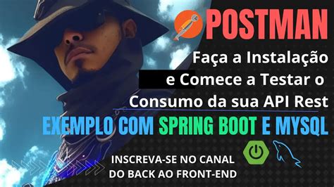 Você Sabe Consumir Uma Api Rest Conheça O Postman E Divirta Se