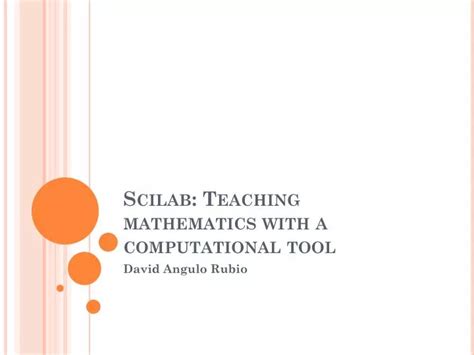 Ppt Scilab Teaching Mathematics With A Computational Tool