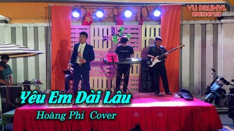 Yêu Em Dài Lâu Hoàng Phi Cover Youtube