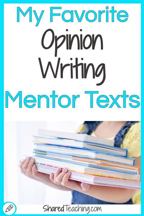 My Favorite Opinion Writing Mentor Texts Shared Teaching