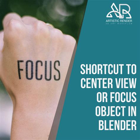 Shortcut To Center View Or Focus Object In Blender Artisticrender