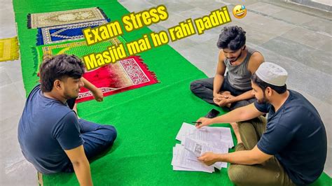 Exam Stress 😥 Ayaz Bhai Masjid Mai Padhi Krte Hu Pakde Gye 🤣 Halal