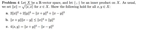solved problem 4 let x be a r vector space and let 〈 〉 be