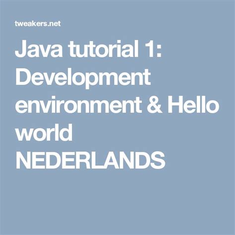 Java Tutorial 1 Development Environment And Hello World Nederlands