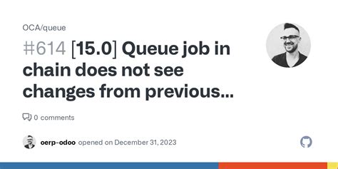 Queue Job In Chain Does Not See Changes From Previous Job Issue OCA Queue GitHub