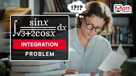 Evaluate ∫sinx √3 2cosx Dx