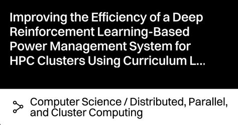 Improving The Efficiency Of A Deep Reinforcement Learning Based Power