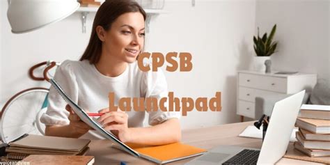 Unleash Your Learning Potential A Guide To The Cpsb Launchpad