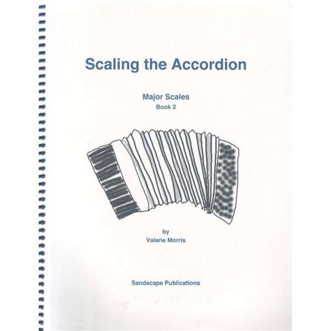 scaling the accordion major scales book 2 major scale accordion books