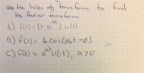 Solved Use the Fourier table of transforms to find a Fourier | Chegg.com