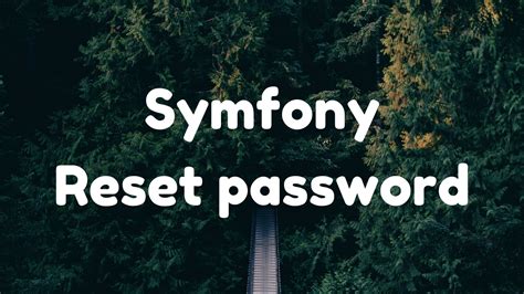 Symfony 4 Reset Password
