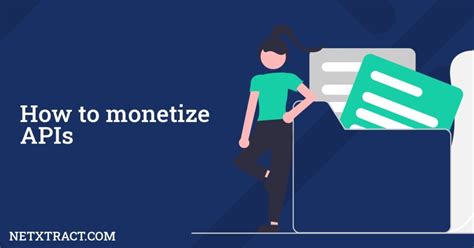 How To Monetize Apis Netxtract