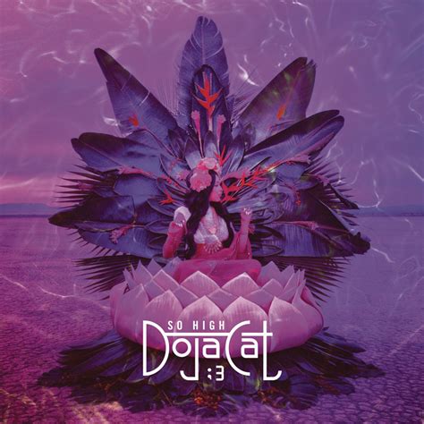 Doja Cat So High Lyrics Genius Lyrics Doja Cat So High Lyrics Genius Lyrics