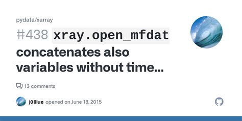 Xray Open Mfdataset Concatenates Also Variables Without Time Dimension Issue Pydata